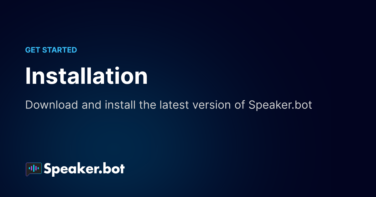Installation | Speaker.bot Docs