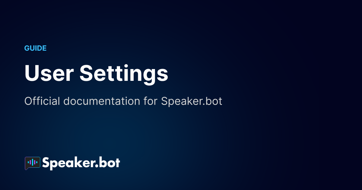 User Settings | Speaker.bot Docs